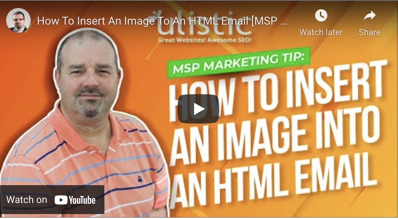 How To Insert An Image Into Your HTML Emails Marketing Tip For MSPs